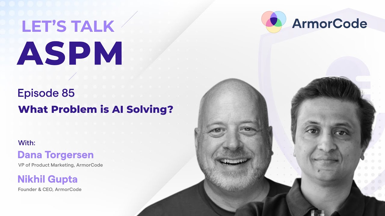 What Problem is AI Solving? | Let's Talk ASPM #85
