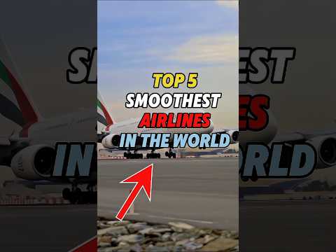 Top 5 smoothest Airlines landing in the world 🌎✈️
