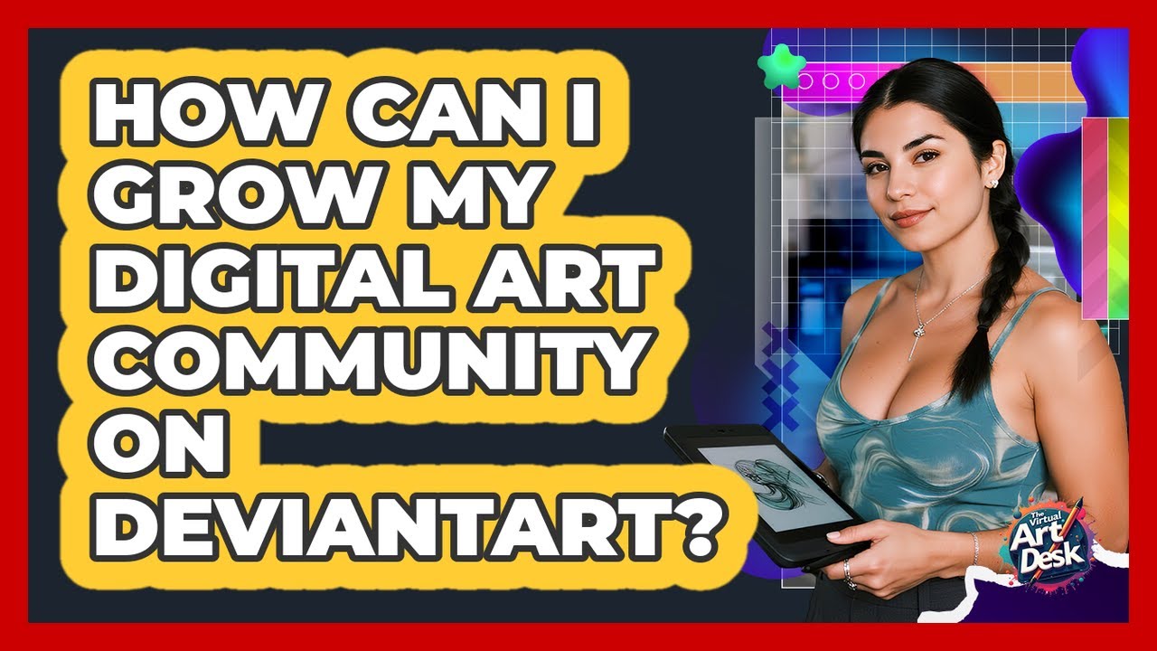 How Can I Grow My Digital Art Community On DeviantArt?