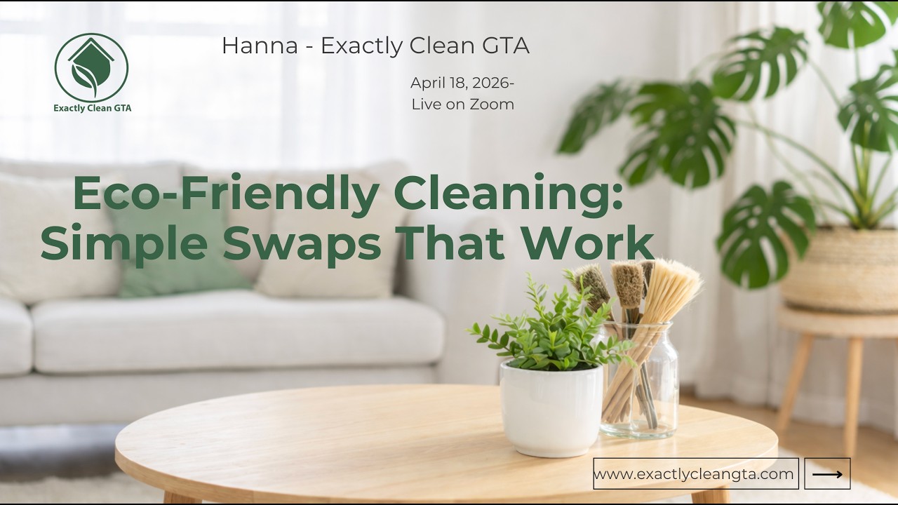 Eco-Friendly Cleaning Tips (Toronto/GTA) | Simple Swaps That Actually Work