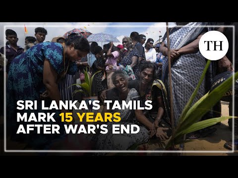 15 years on, justice and economic progress elude Sri Lankaβs Tamils
