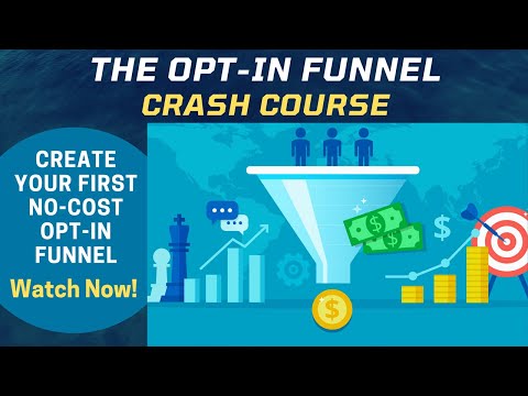 The Opt-in Funnel - Crash Course