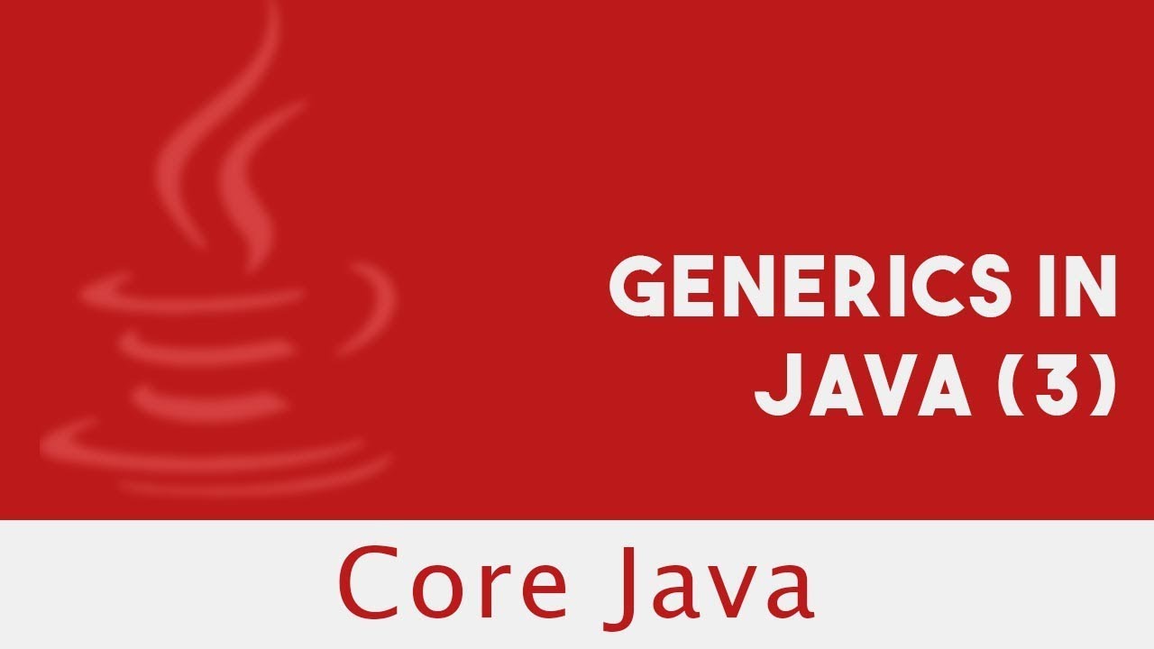 Core Java | Generics in Java  (3) | Part 82