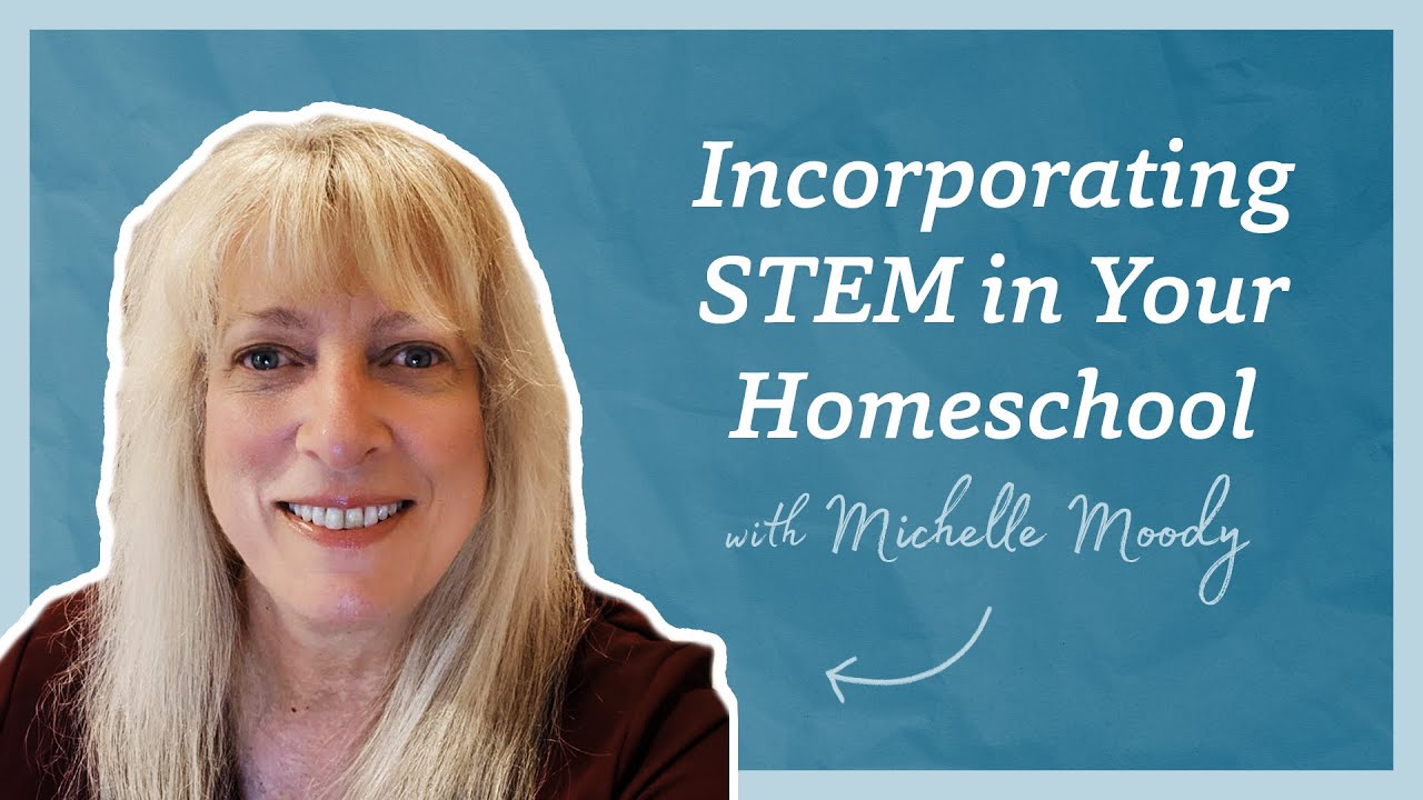 Incorporating STEM in Your Homeschool | Homeschool Talks Ep. 70