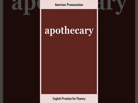 apothecary, How to Say or Pronounce APOTHECARY in American, British English, Pronunciation