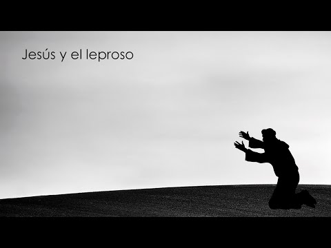 “Jesús y el leproso”. Charly – aprendiendojuntosdejesus