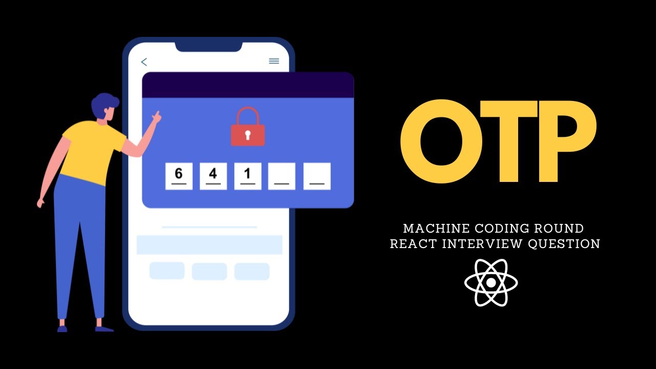React OTP | Machine Coding Round | React Interview Questions