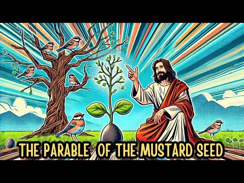 The Parable of the Mustard Seed – Big Faith in Small Beginnings