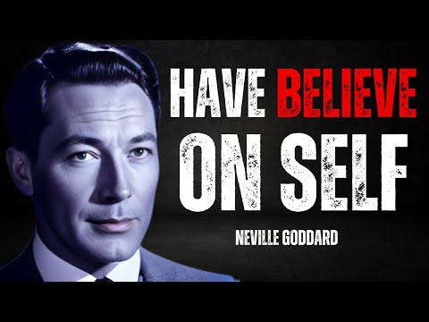 Self Believe is Everything | Have Believe On Self | NEVILLE GODDARD TEACHING