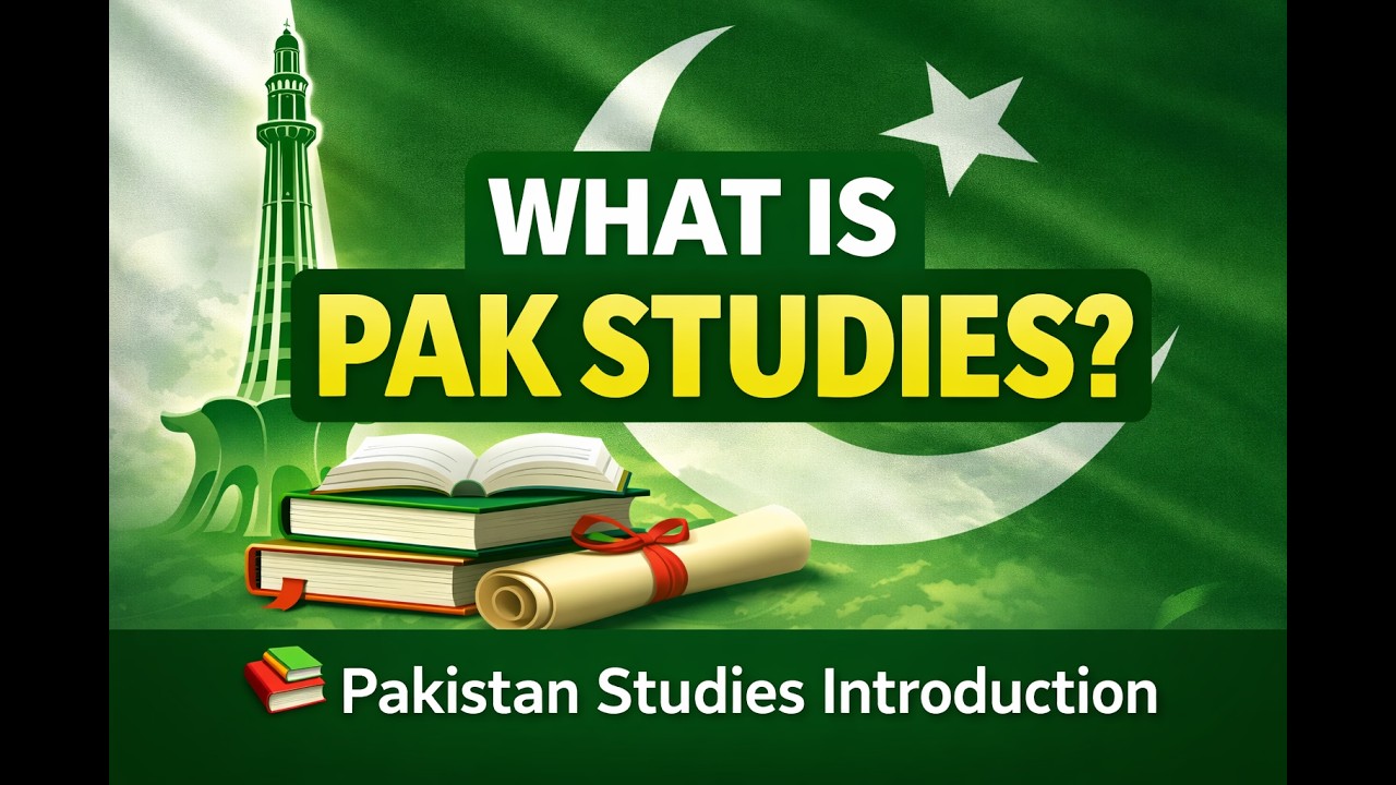 What is Pakistan Studies? Complete Introduction to Pak Studies 🇵🇰📚