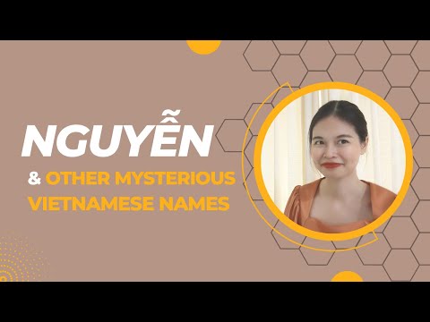 Vietnamese name Nguyen- all you need to know about Vietnamese names- Learn Vietnamese
