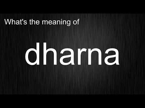 What's the meaning of "dharna", How to pronounce dharna?