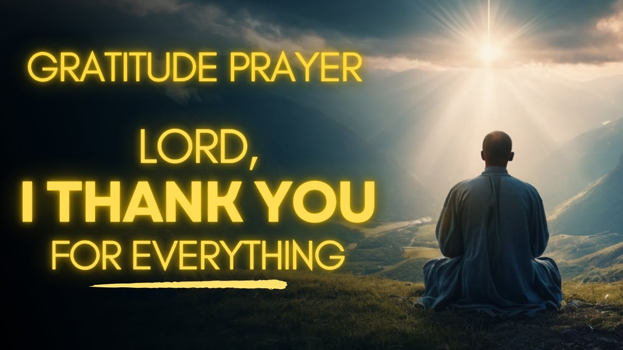 Thank You God For Everything | Thanksgiving Prayer