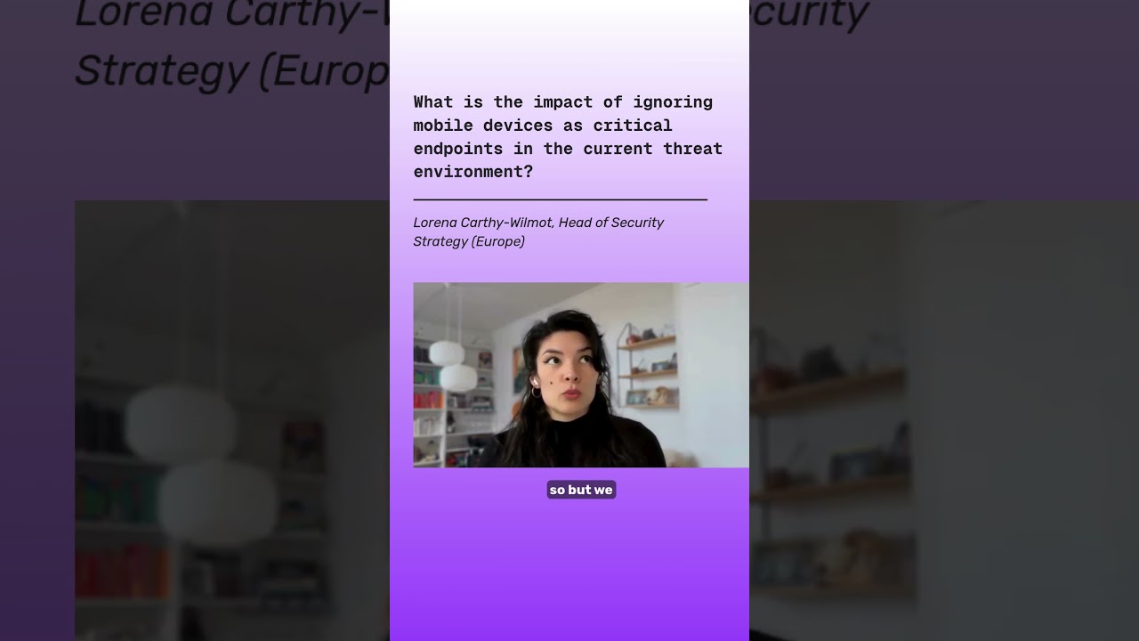 The Risk of Ignoring Mobile in Endpoint Security
