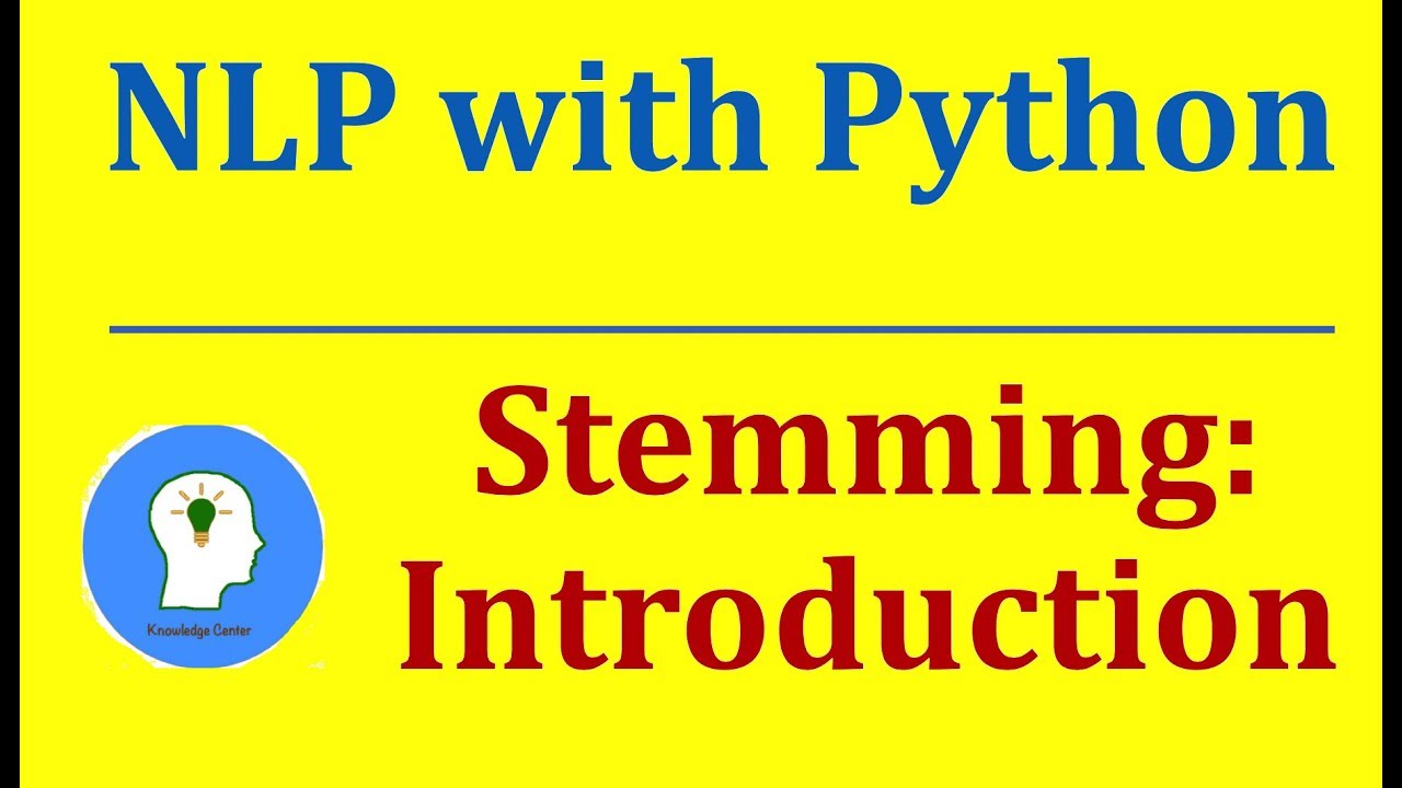 Stemming | Natural Language Processing with Python and NLTK