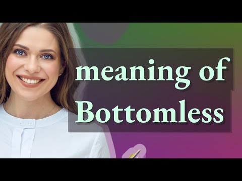 Bottomless | meaning of Bottomless