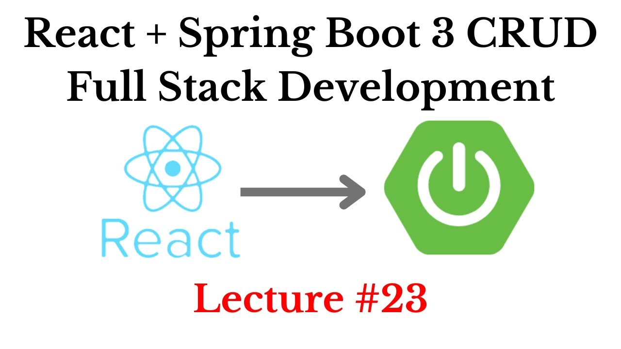 [NEW] React + Spring Boot CRUD Full Stack App - 23 - Adding Update Button, Title and Route