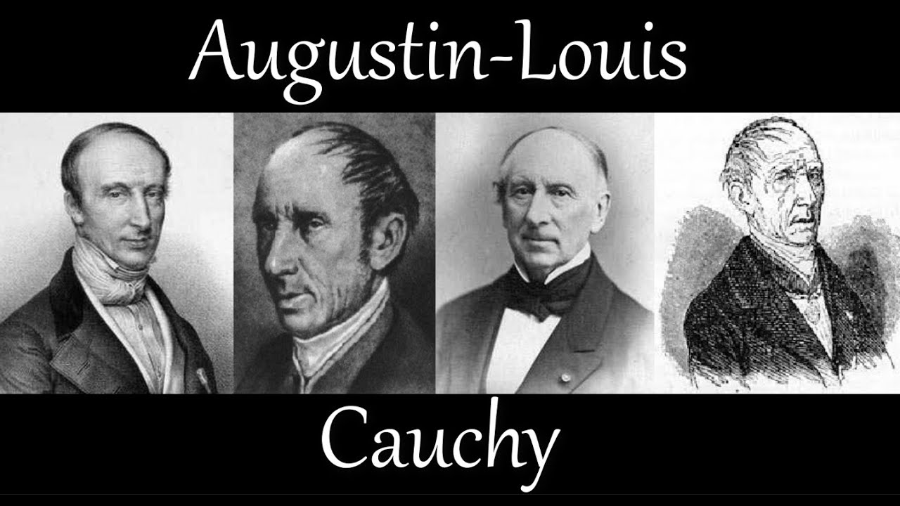 The Life and Legacy of Augustin-Louis Cauchy: A Mathematical Pioneer ...