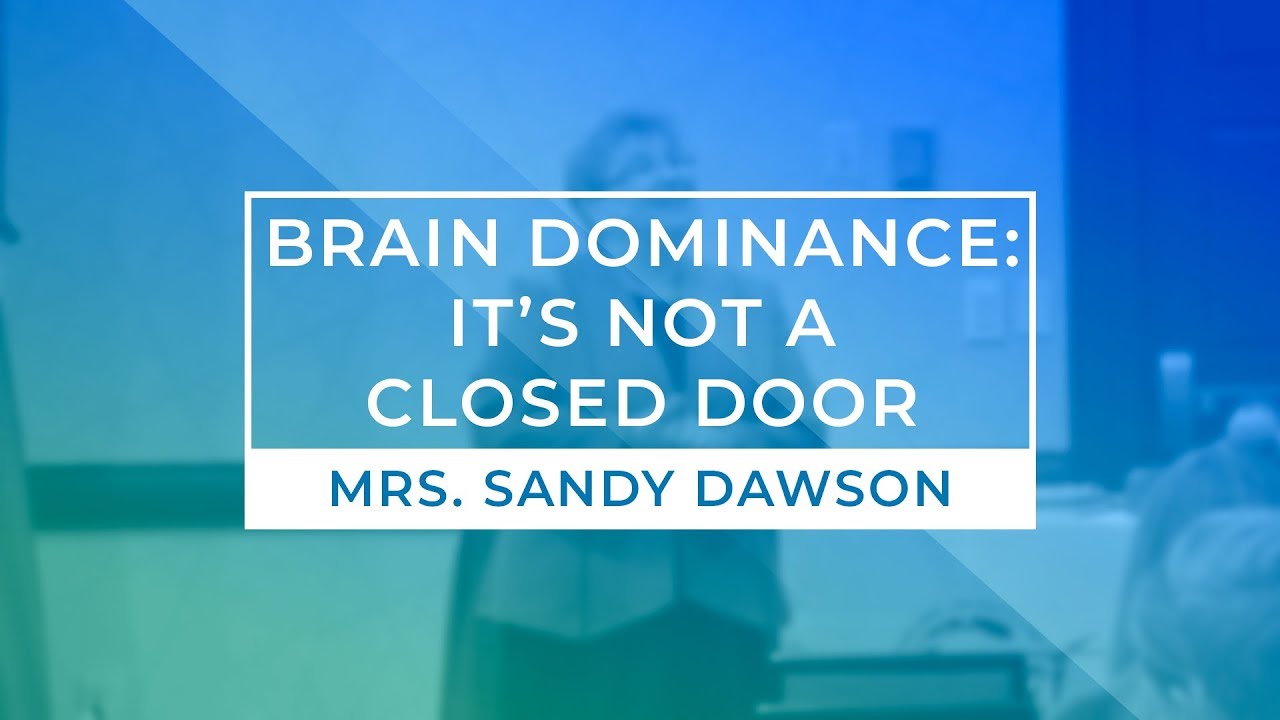 Educators' Workshop – Brain Dominance: It's Not a Closed Door