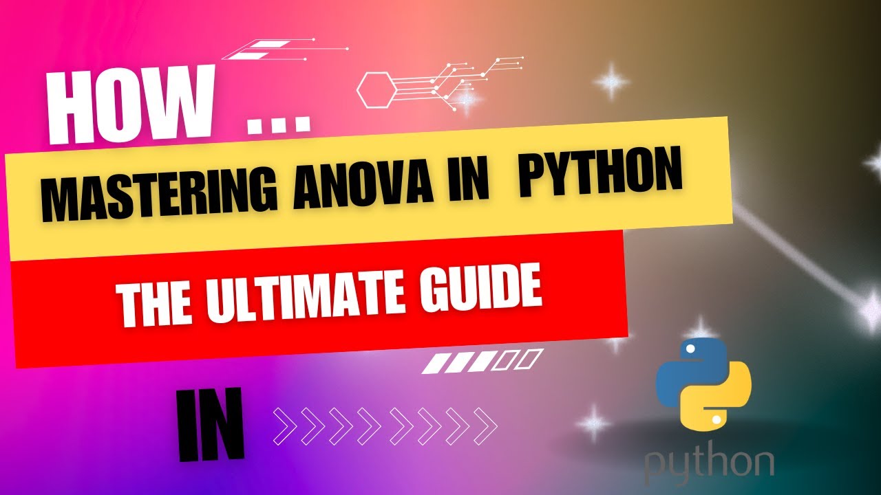 How to do Anova in Python: The Ultimate Guide