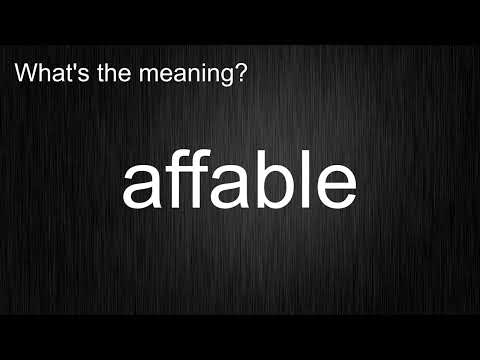 What's the meaning of "affable", How to pronounce?