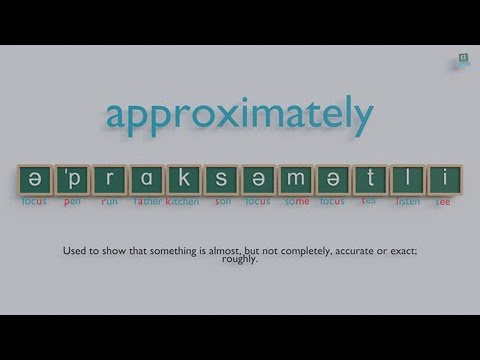 How to pronounce approximately ?