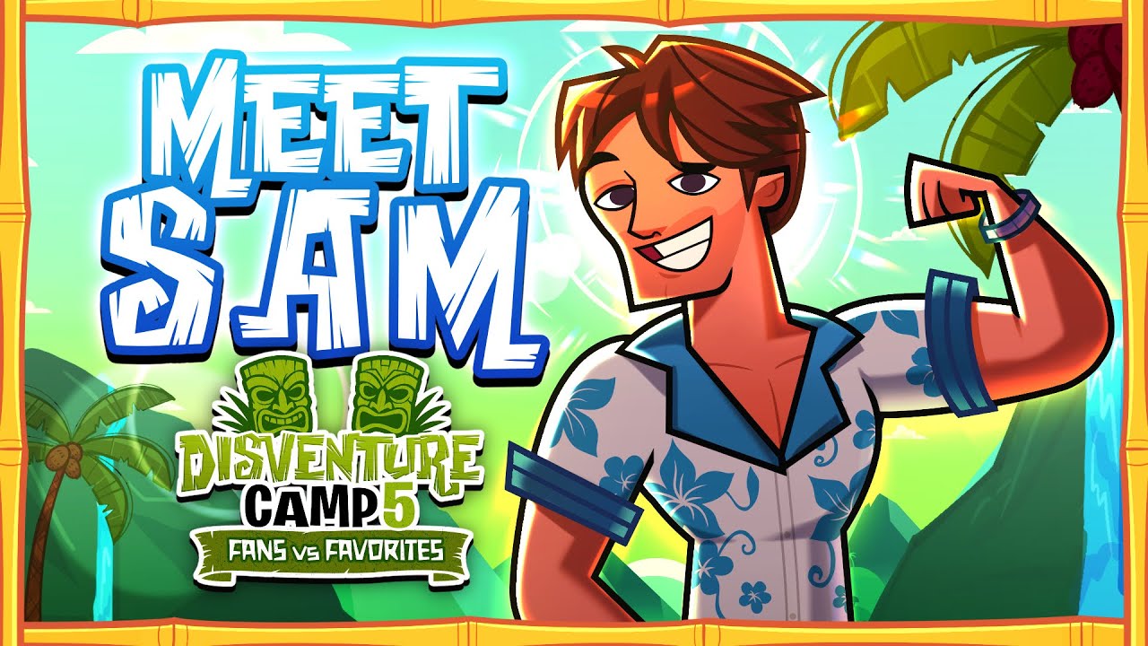 🌴 MEET SAM 🌴 Disventure Camp 5: Fans vs Favorites.
