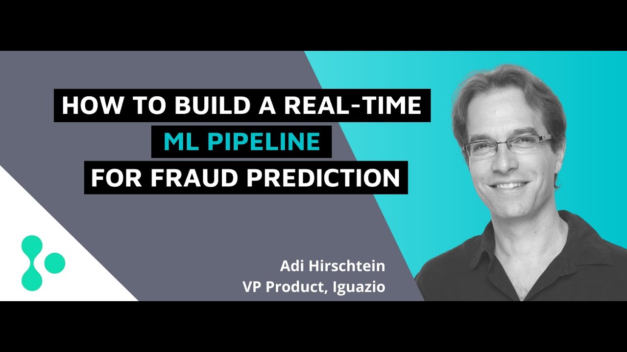 How to Build a Real Time ML Pipeline for Fraud Prediction