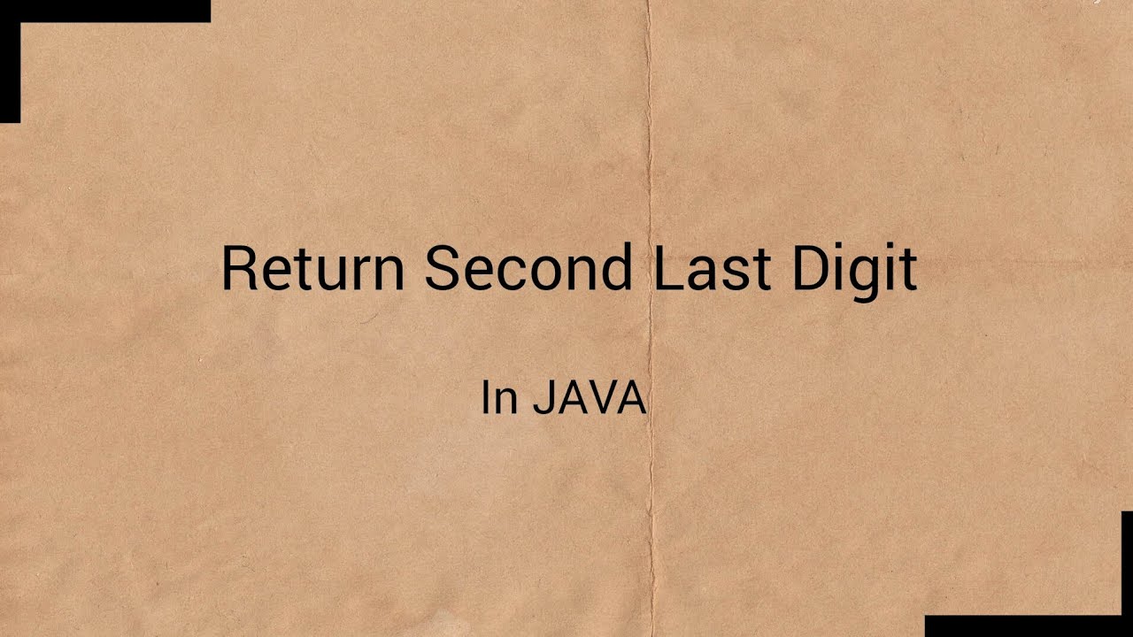 Return Second last digit using JAVA