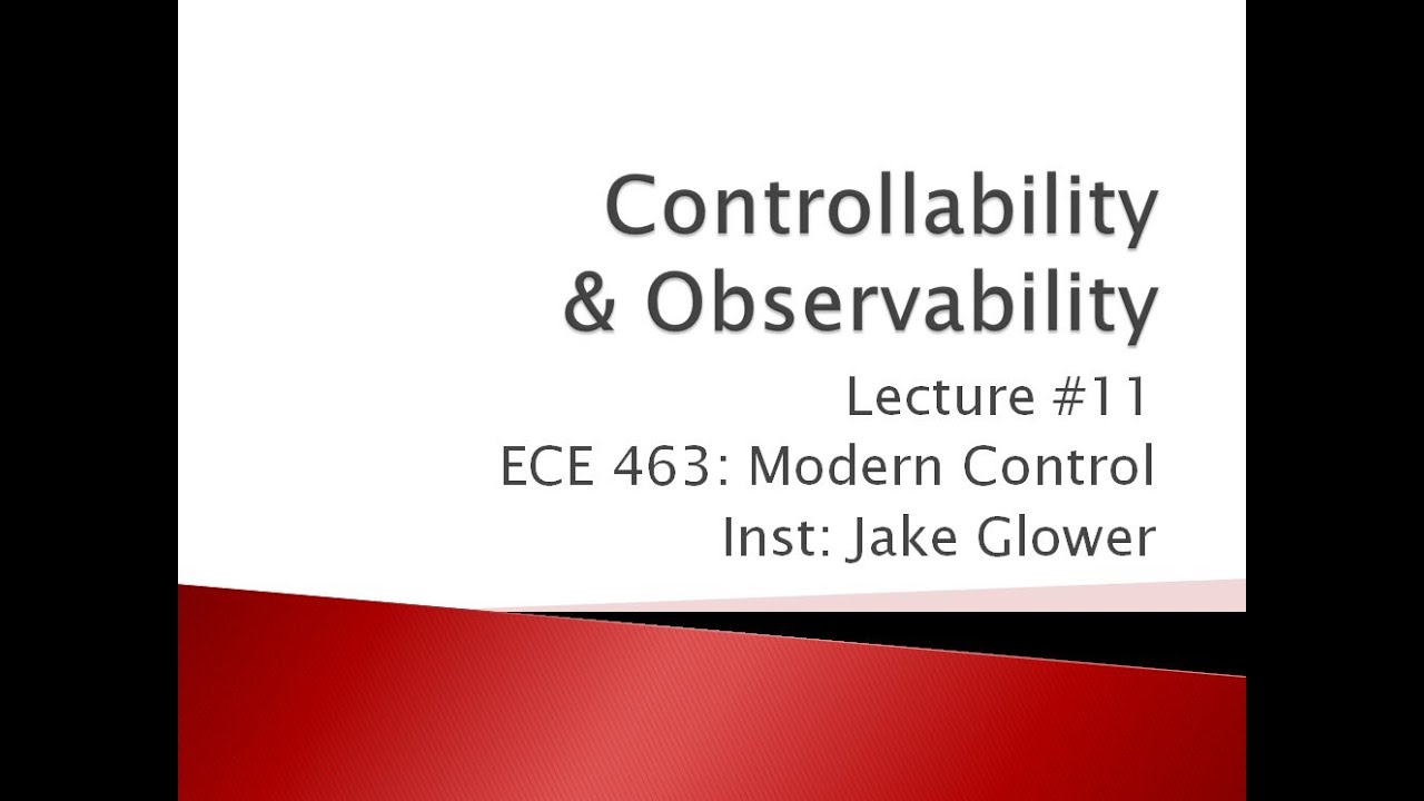 ECE 463.11 Controllability and Observability