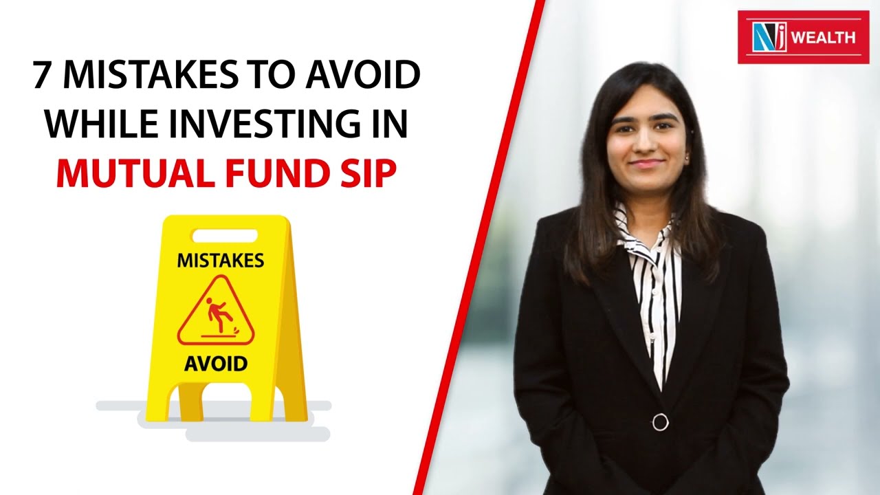 7 Mistakes to Avoid While Investing in Mutual Fund SIP | Common Mistakes in Mutual Fund SIP