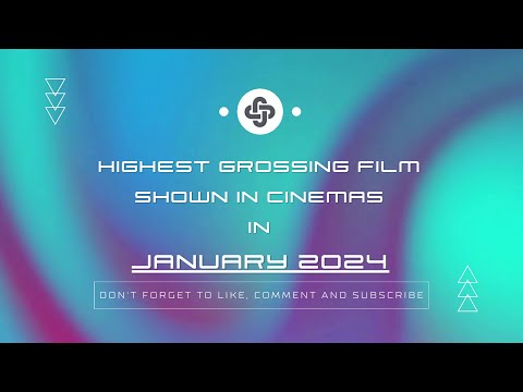 JANUARY 2024 | HIGHEST-EARNING FILMS IN THEATERS