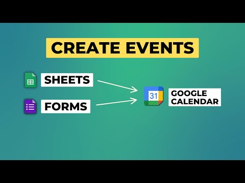 Automatically Create Google Calendar Events from Google Sheets / Google Forms