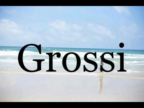 How To Pronounce Grossi🌈🌈🌈🌈🌈🌈Pronunciation Of Grossi