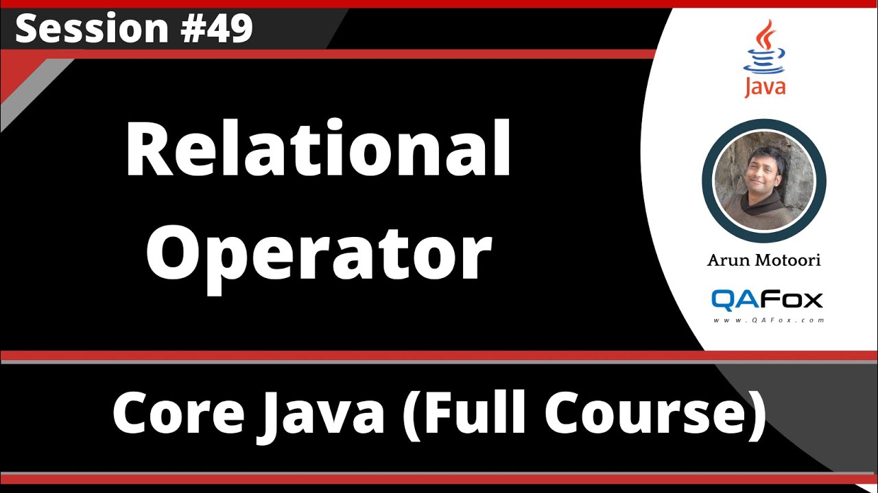 Core Java - Part 49 - Relational Operators