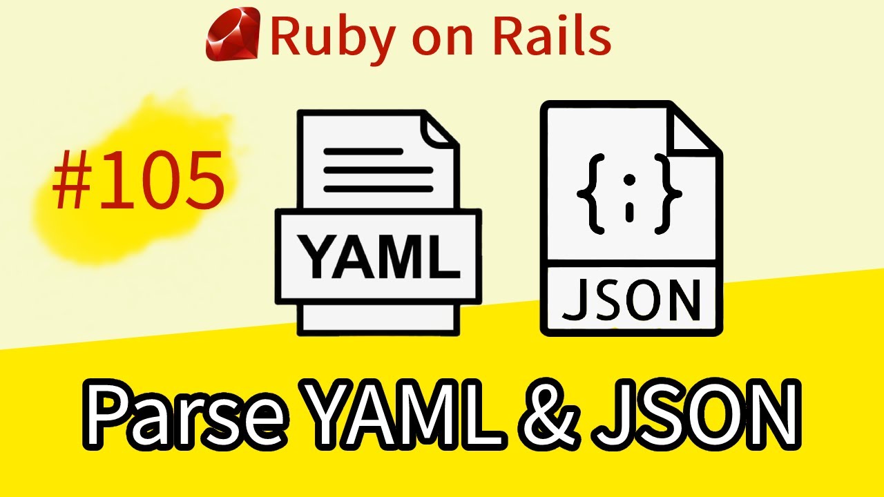 Ruby on Rails #105 parse JSON and YAML