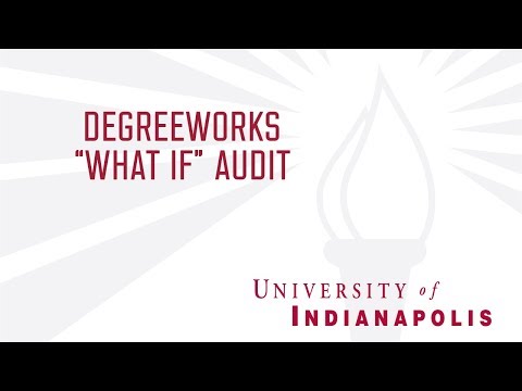 DegreeWorks: “What If” Audit