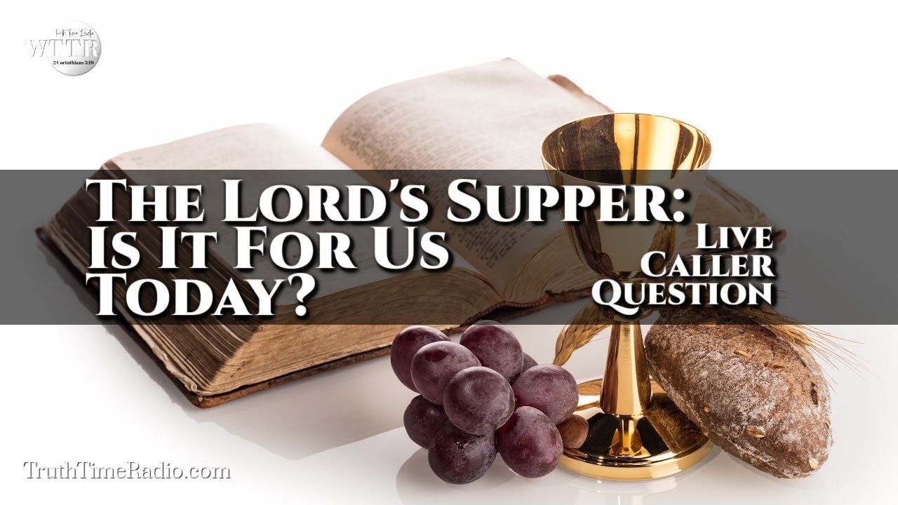 The Lord's Supper | Rightly Dividing The Word of Truth | Mid-Acts | Dispensationalism