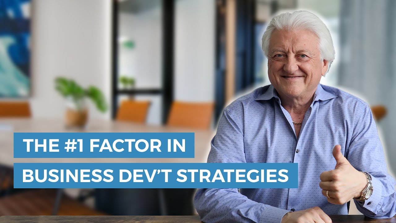 The #1 factor in business development strategies