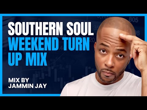 Southern Soul June Weekend Turnup Mix