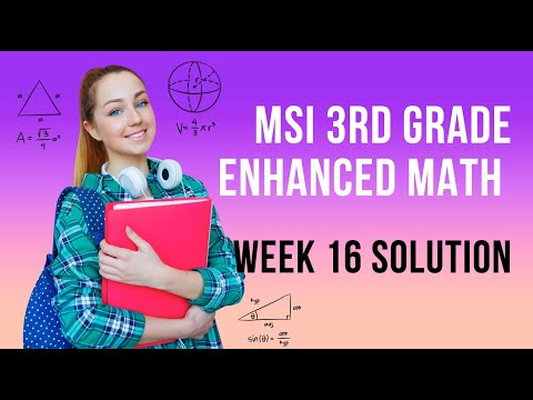 MSI 3rd Grade Enhanced Math Week 16 Solution