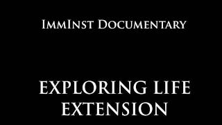 Exploring Life Extension - Documentarytube.com