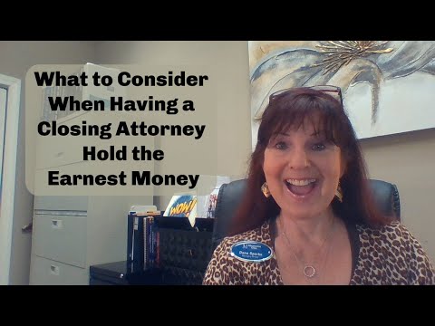 What to Consider When Having a Closing Attorney Hold the Earnest Money