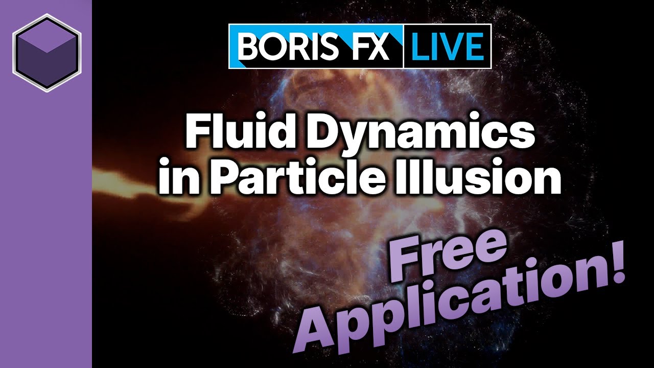 Boris FX Live: Explore Fluid Dynamics inside Free Particle Illusion Standalone | Boris FX