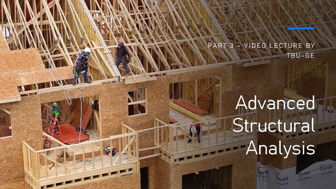 Advanced Structural Analysis - Video Lecture - PART 3