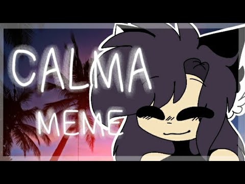 Calma meme /// original