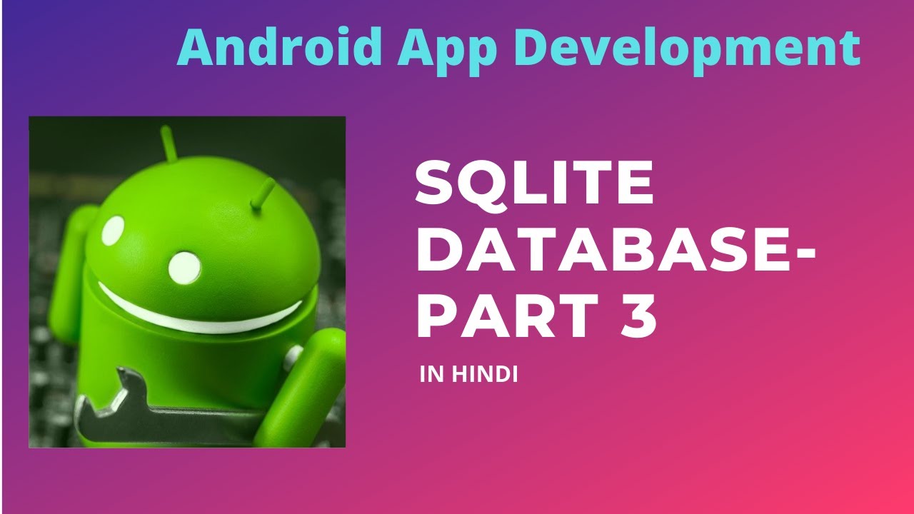 SQLite Database Tutorial  PART-3  | OnUpgrade Method| Tutorial-36 (Hindi)