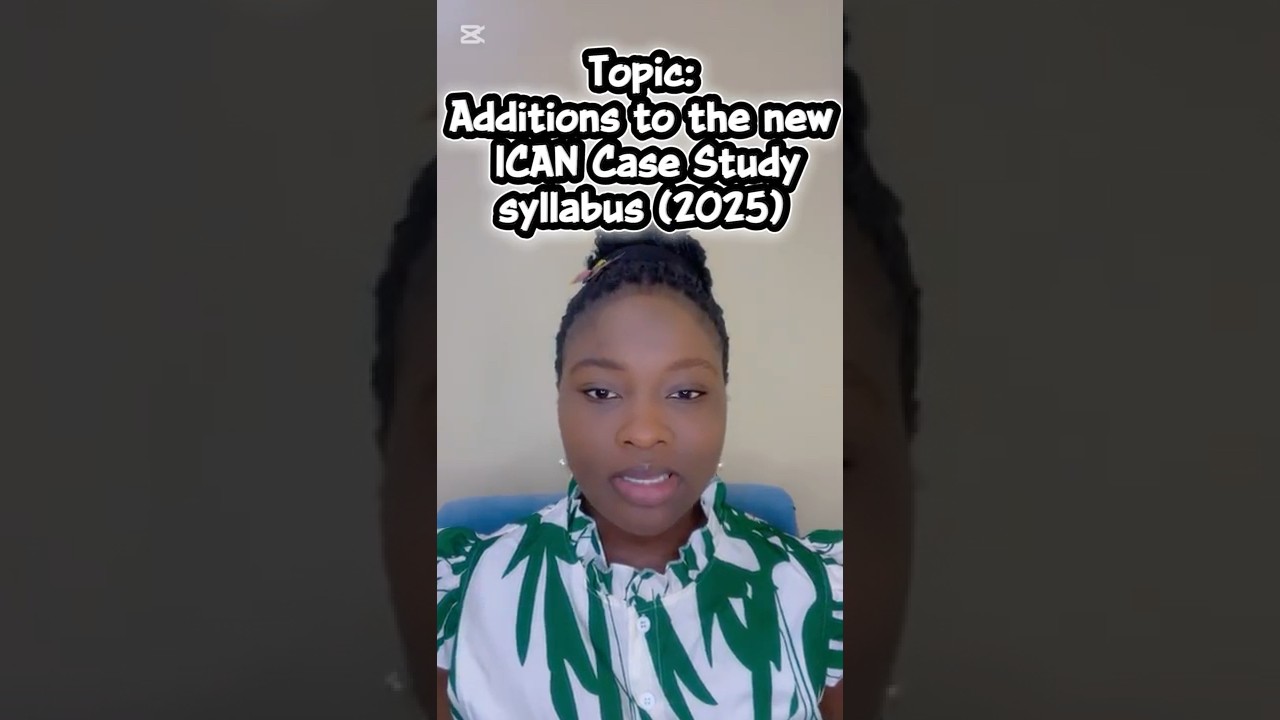 Day 1: What Changed in ICAN Case Study 2025? | New Syllabus Explained