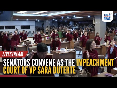 LIVE: Senators convene as the impeachment court of VP Sara Duterte - Replay | GMA Integrated News