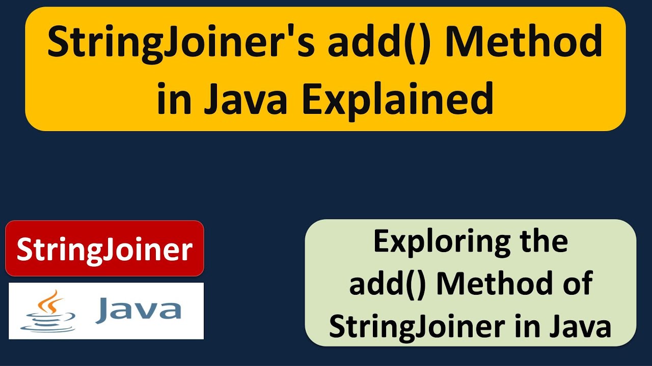StringJoiner's add() Method in Java Explained